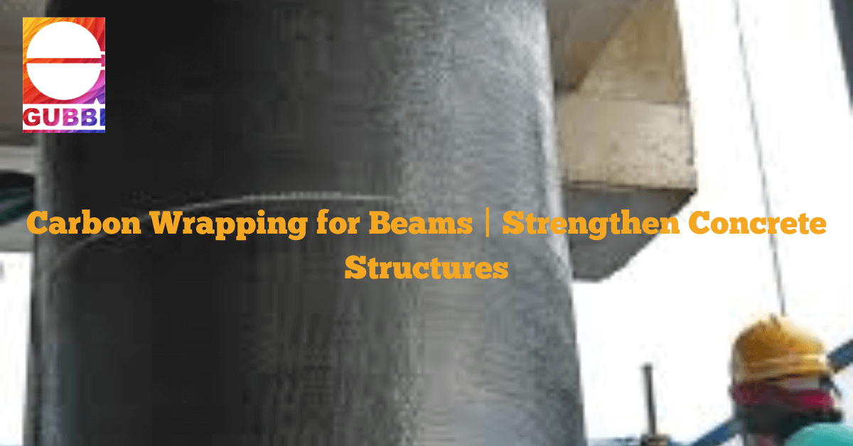 Carbon Wrapping for Beams | Proven Structural Strength